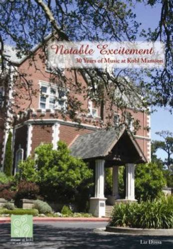 Notable Excitement: 30 Years of Music at Kohl Mansion: Dossa, Liz ...