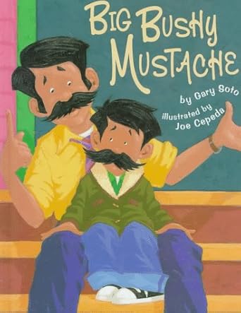 Big Bushy Mustache: Gary Soto, Joe Cepeda: 9780679980308: Amazon.com: Books