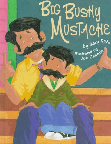 Big Bushy Mustache: Gary Soto, Joe Cepeda: 9780679980308: Amazon.com: Books