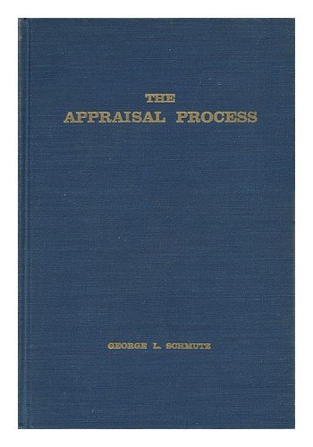 The appraisal process: Schmutz, George Le Roy: Amazon.com: Books