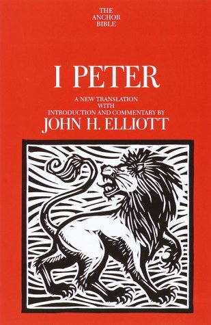 1 Peter: A New Translation with Introduction and Commentary (Anchor ...