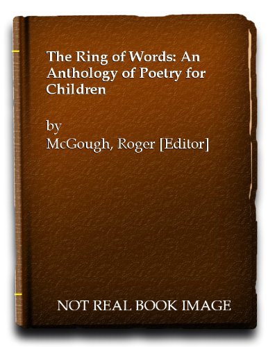 The Ring of Words: An Anthology of Poetry for Children: Roger McGough ...