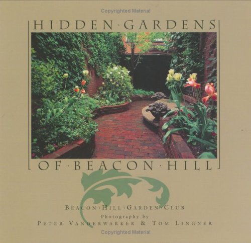 Hidden Gardens of Beacon Hill: Weesner, Gail, Gail Weesner ...