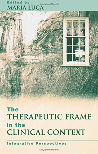 The Therapeutic Frame in the Clinical Context: Integrative Perspectives ...