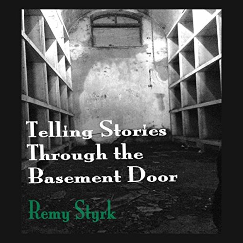 Play Telling Stories Through the Basement Door by Remy Styrk on Amazon ...