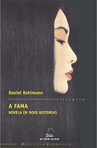 Fama, a: Novela en nove historias: Kehlmann, Daniel, Bujan Otero ...