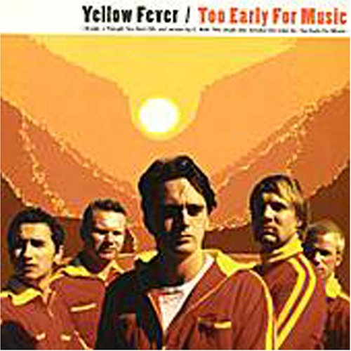 Yellow Fever - Too Early for Music - Amazon.com Music
