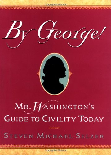 BY GEORGE! By Steven Selzer & Steven Michael Selzer - Hardcover **BRAND ...