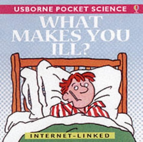 What Makes You Ill? (Pocket Science) (Usborne Pocket Science): Mike ...