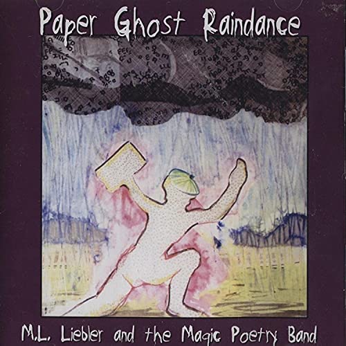 Play Paper Ghost Raindance by M.L. Liebler and the Magic Poetry Band on ...