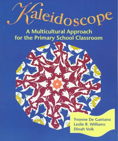 Kaleidoscope: A Multicultural Approach for the Primary School Classroom ...