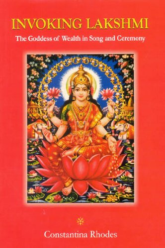 Buy Invoking Lakshmi: The Goddess of Wealth in Song and Ceremony Book ...