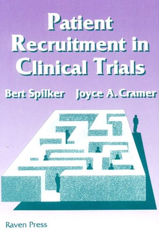 Patient Recruitment in Clinical Trials: Spilker, Bert, Cramer, Joyce A ...