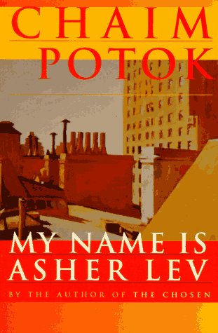 My Name Is Asher Lev: Potok, Chaim: 9780449911686: Amazon.com: Books