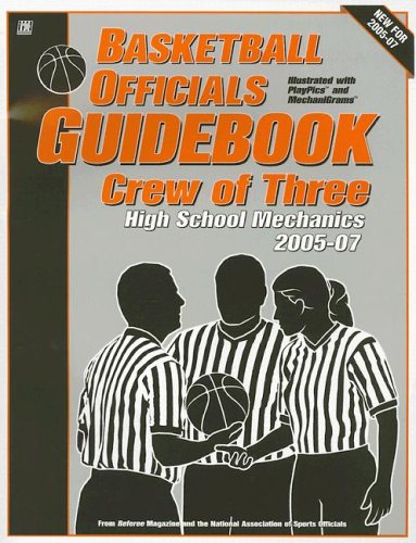Basketball Officials Guidebook: Crew of Three, High School Mechanics ...