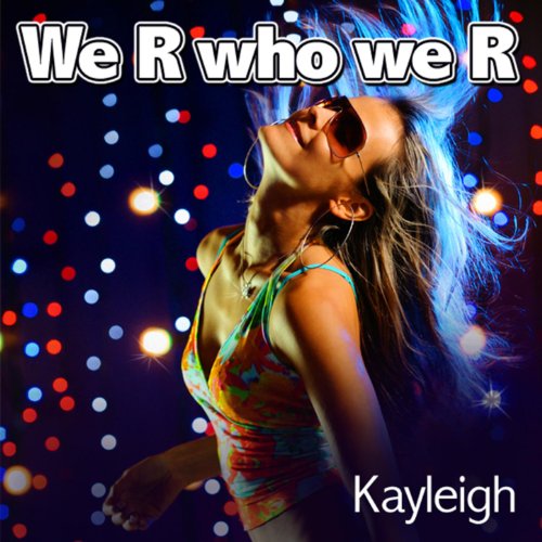 Amazon.com: We R Who We R : Kayleigh: Digital Music