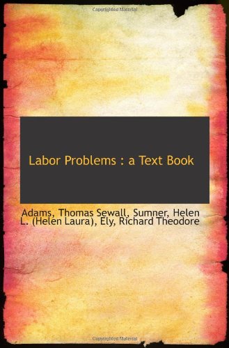 Amazon.com: Labor Problems : a Text Book: 9781110362004: Sewall, Thomas: Books
