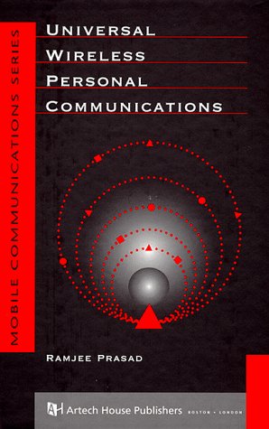 Universal Wireless Personal Communication (Artech House Mobile ...