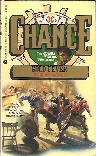 Gold Fever (Chance): Tanner, Clay: 9780380755226: Amazon.com: Books