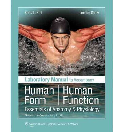 Laboratory Manual to Accompany Human Form, Human Function: Essentials ...