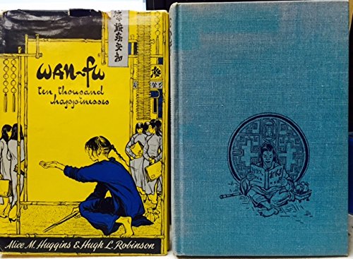 Wan-Fu: Ten Thousand Happinesses,: Alice Margaret Huggins, Hugh ...