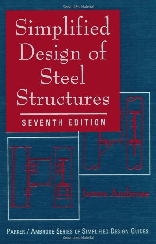 Simplified Design of Steel Structures (Parker/Ambrose Series of ...
