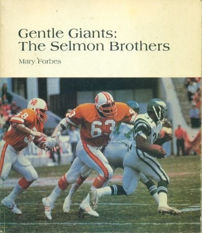 Gentle giants: the Selmon brothers: Forbes, Mary: 9780936166063: Amazon ...
