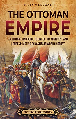 Amazon.com: The Ottoman Empire: An Enthralling Guide to One of the ...