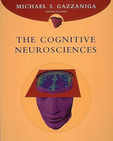 The Cognitive Neurosciences Gazzaniga Michael S 9780262071574