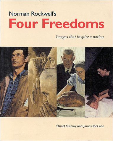 Norman Rockwell's Four Freedoms: Images That Inspire a Nation: Murray ...