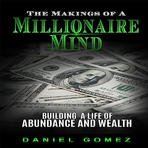 Amazon.com: The Makings of a Millionaire Mind: Building a Life of Abundance and Wealth (Audible ...