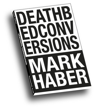 Deathbed Conversions: Mark Haber: Amazon.com: Books