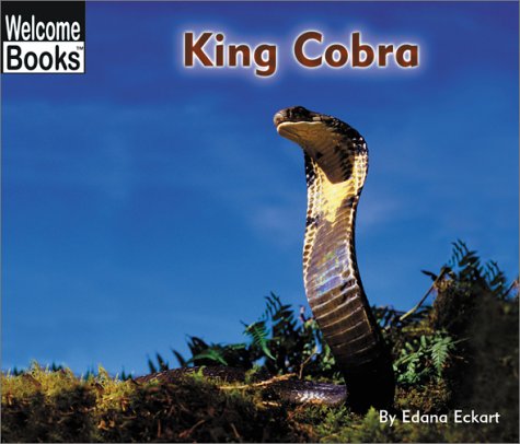 King Cobra (Welcome Books): Eckart, Edana: 9780516278926: Amazon.com: Books