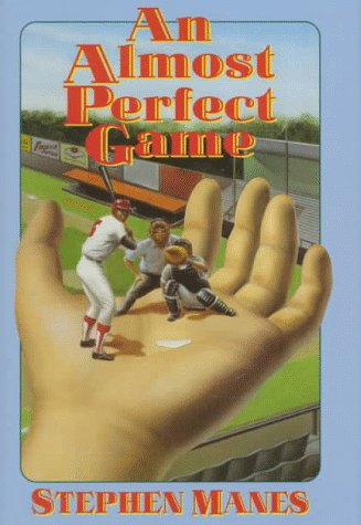 An Almost Perfect Game: Manes, Stephen: 9780590444323: Amazon.com: Books