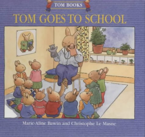 Tom Goes to School (Tom Books): Masre, Christopher Le: 9780237517243 ...