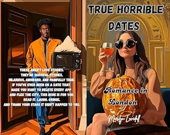 Amazon.com: True Horrible Dates : Romance in London eBook : Lovadall ...