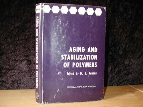 Aging and Stabilization of Polymers: Neiman, M.B. Ed.`: Amazon.com: Books