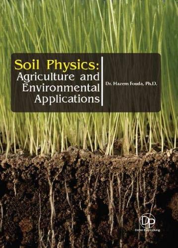 Buy Soil Physics: Agriculture and Environmental Applications Book ...