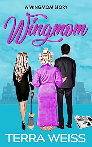 Wingmom: A Laugh-Out-Loud Romantic Comedy eBook : Weiss, Terra: Amazon ...