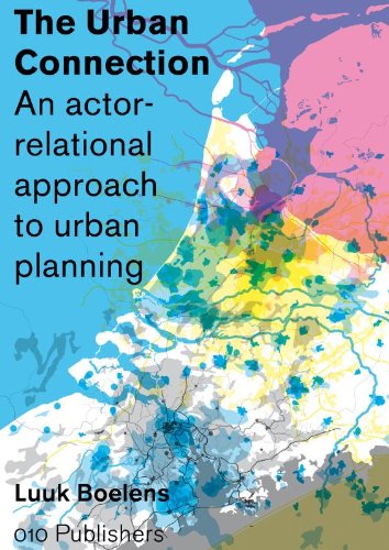 The Urban Connection: An Actor-Relational Approach To Urban Planning ...