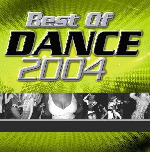 Various Artists - Best of Dance 2004 - Amazon.com Music