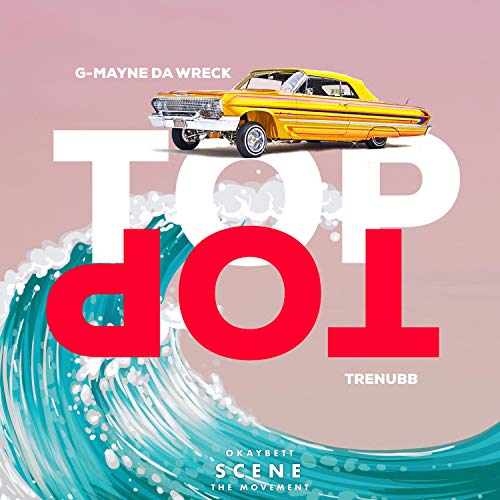 Top Top (feat. TreNubb) de G-Mayne da Wreck en Amazon Music Unlimited