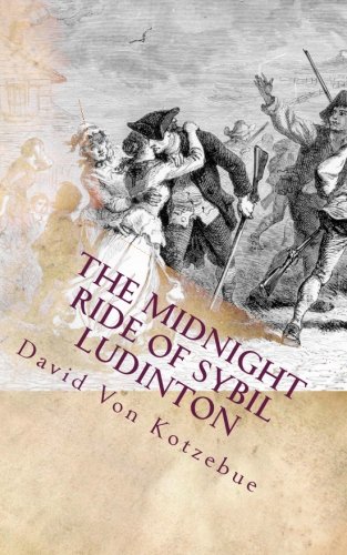 The Midnight Ride of Sybil Ludinton: Kotzebue, David: 9781541154568 ...