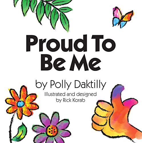 Proud To Be Me - Kindle edition by Daktilly, Polly, Korab, Rick ...