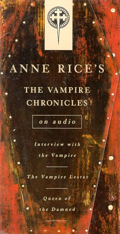 The Vampire Chronicles Collection: Interview With the Vampire/the Vampire Lestat/Queen of the ...