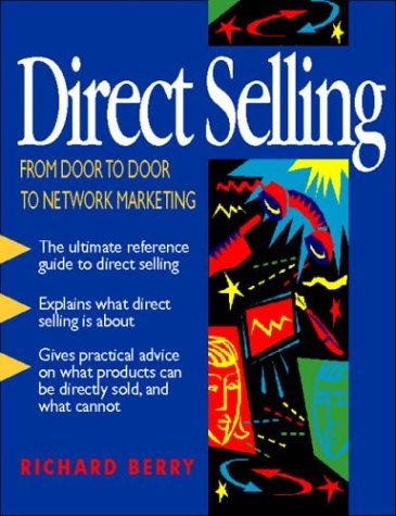 Direct Selling: From Door to Door to Network Marketing: Berry, Richard ...