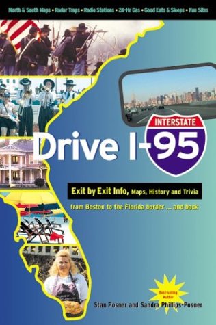 Drive I-95: Exit by Exit Info, Maps, History and Trivia: Posner, Stan ...