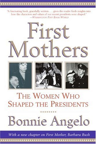 Amazon.com: First Mothers: The Women Who Shaped the Presidents: Angelo ...