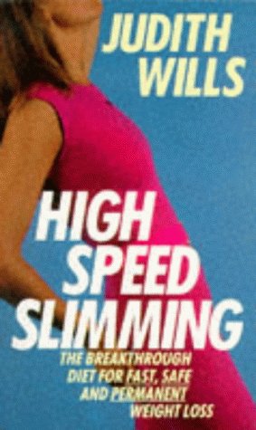 High Speed Slimming: Judith Wills: 9780751520873: Amazon.com: Books