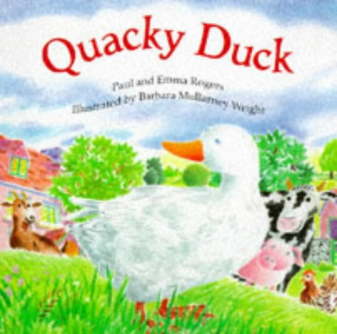 Quacky Duck: Rogers, Emma, Rogers, Paul: 9781858811956: Amazon.com: Books